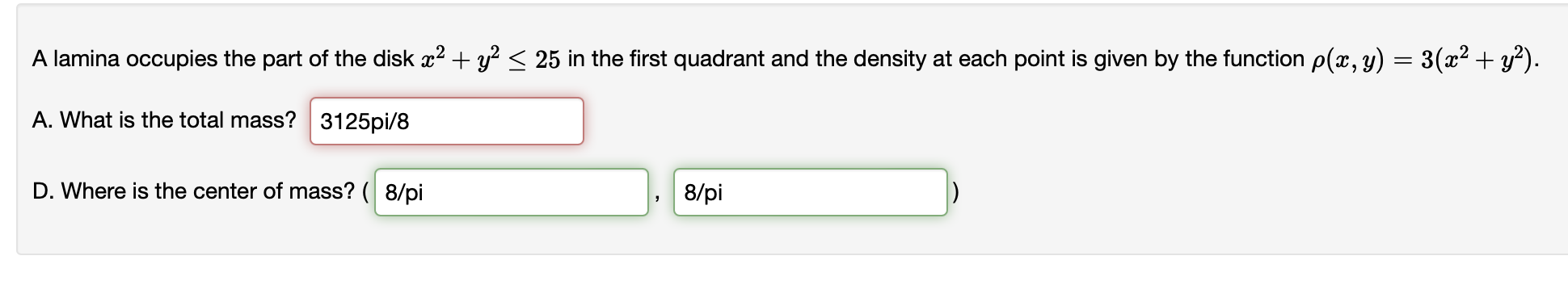 Solved A lamina occupies the part of the disk x2+y2≤25 in | Chegg.com