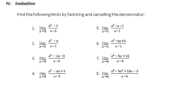 Solved IV. Evaluation Find the following limits by factoring | Chegg.com