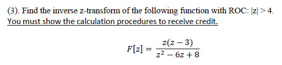 Solved (3). Find the inverse z-transform of the following | Chegg.com