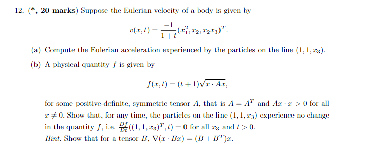 Solved 12. (*, 20 marks) Suppose the Eulerian velocity of a | Chegg.com | Chegg.com