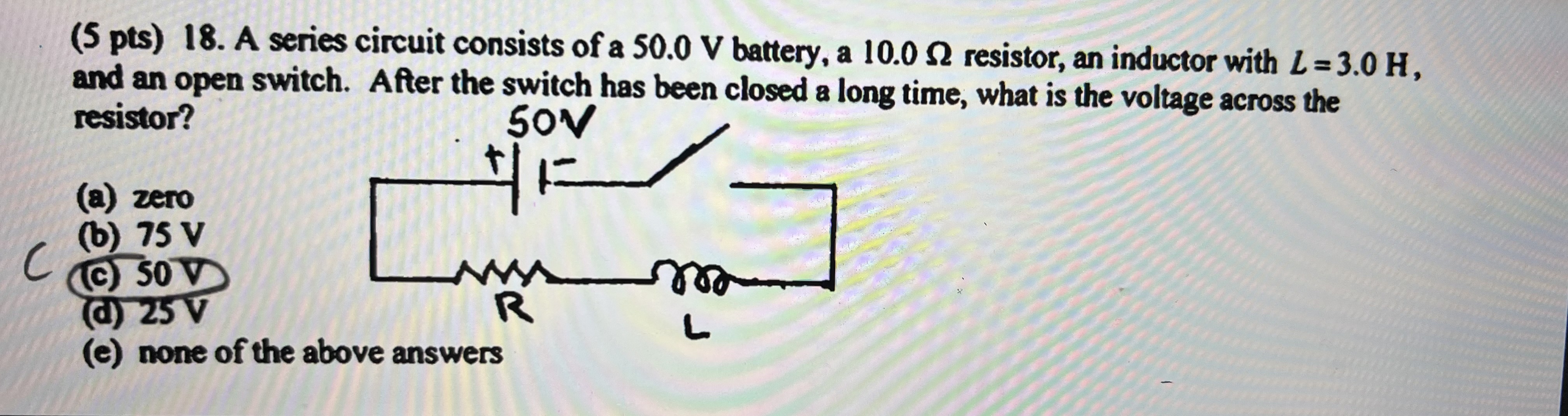 Solved (5 pts) 18. A series circuit consists of a 50.0 V | Chegg.com