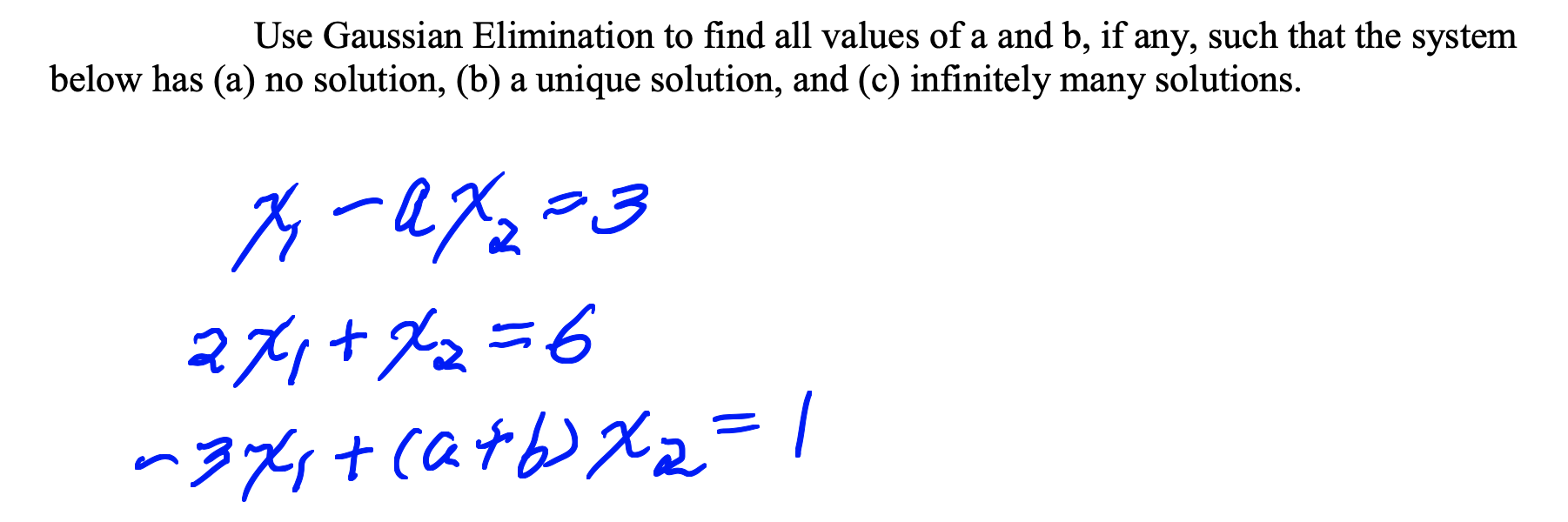 Solved Use Gaussian Elimination to find all values of a and | Chegg.com