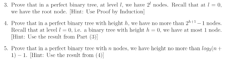 Solved 3. Prove that in a perfect binary tree, at level 1, | Chegg.com