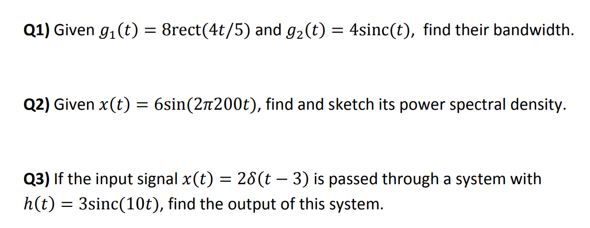 Solved Q1) Given g1(t)=8rect(4t/5) and g2(t)=4sinc(t), find | Chegg.com