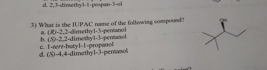 Solved d. 2,3-dimethyl-1-propan-3-ol OH 3) What is the IUPAC | Chegg.com