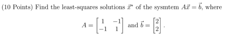Solved (10 ﻿Points) ﻿Find the least-squares solutions | Chegg.com