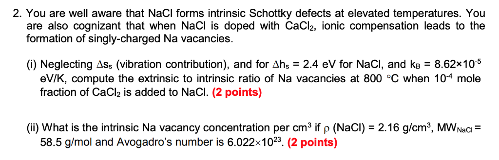 Solved 2. You are well aware that NaCI forms intrinsic | Chegg.com