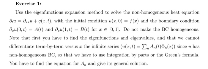 Solved Exercise I: Use the eigenfunctions expansion method | Chegg.com