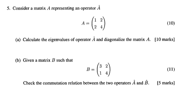 Solved 5. Consider a matrix A representing an operator Å 1 2 | Chegg.com