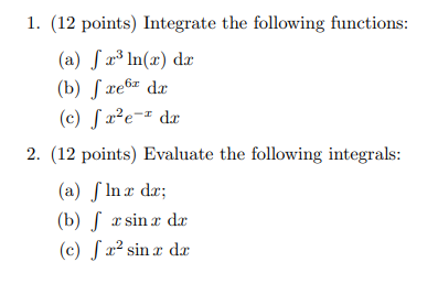 Solved 1. (12 points) Integrate the following functions: (a) | Chegg.com
