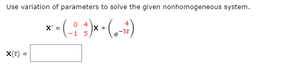 Solved Use variation of parameters to solve the given | Chegg.com