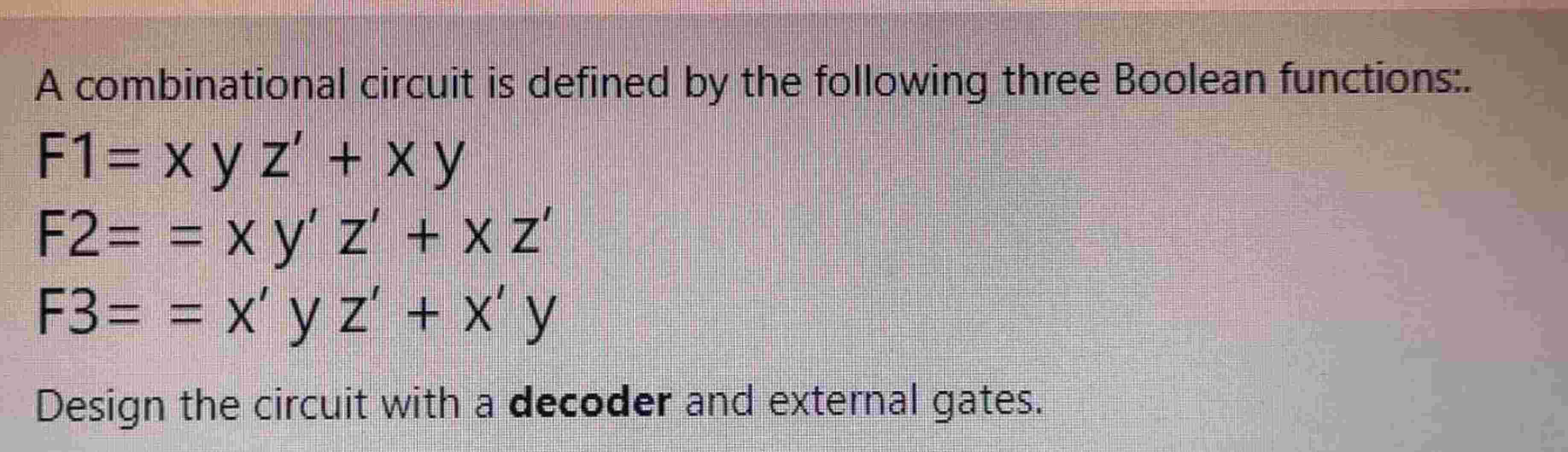Solved A Combinational Circuit Is Defined By The Following
