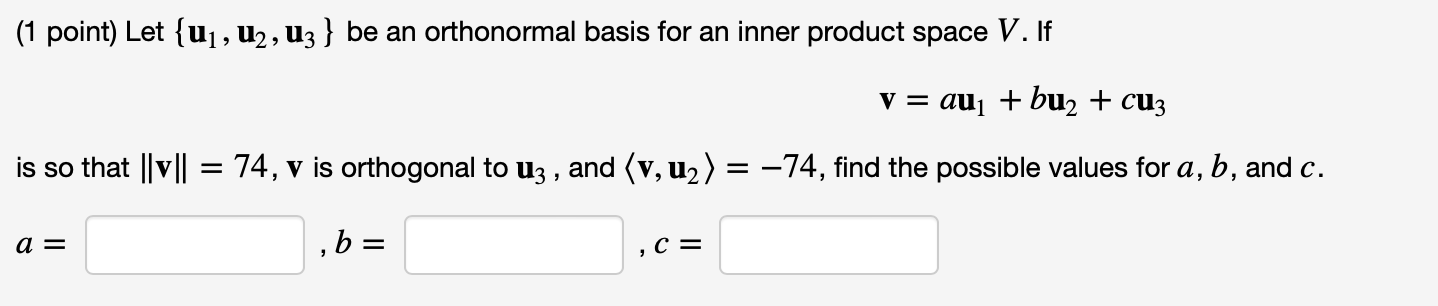Solved (1 point) Let {u1,u2,u3} be an orthonormal basis for | Chegg.com