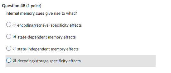Solved Question 48 (1 point) Internal memory cues give rise | Chegg.com