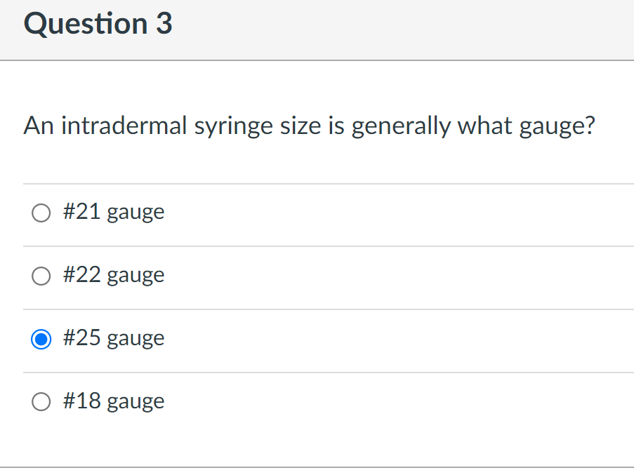 Solved Question 3An intradermal syringe size is generally | Chegg.com