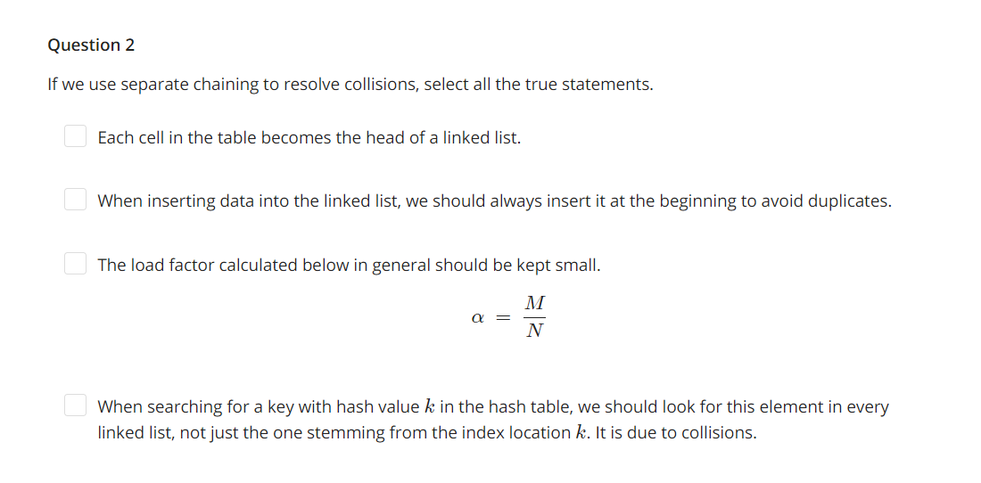 Solved Question 2 If we use separate chaining to resolve | Chegg.com