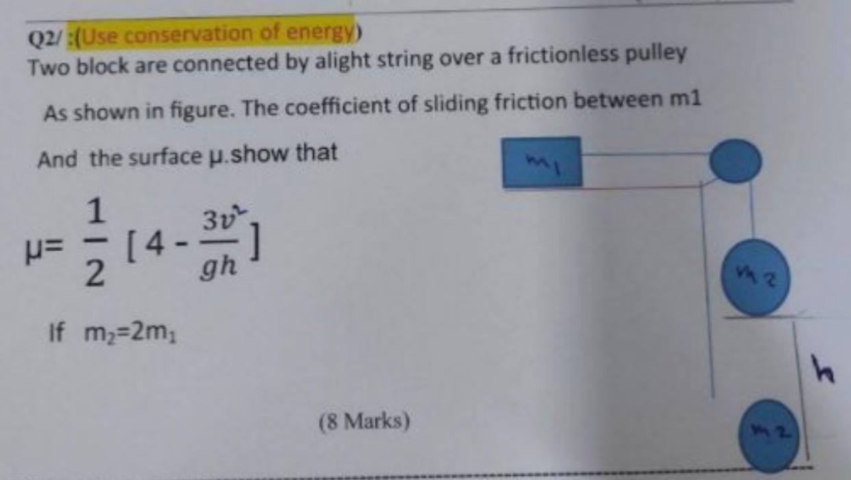 Solved Q2/:(Use conservation of energy) Two block are | Chegg.com