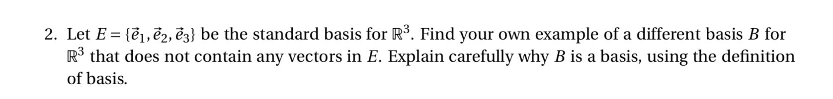 Solved 2. Let E={e1,e2,e3} be the standard basis for R3. | Chegg.com