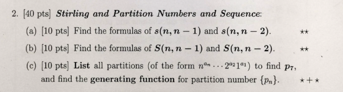Solved ** 2. [40 pts) Stirling and Partition Numbers and | Chegg.com