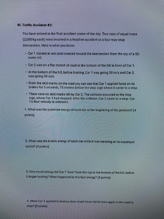 Solved 111. Traffic Accident #3: You have arrived at the | Chegg.com