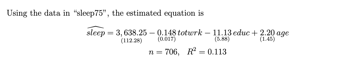 Solved Using the data in "sleep75", the estimated equation | Chegg.com