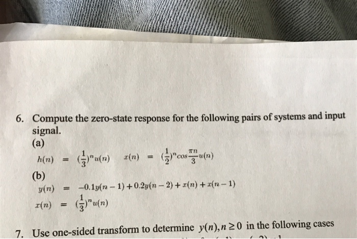 Solved Compute the zero-state response for the following | Chegg.com
