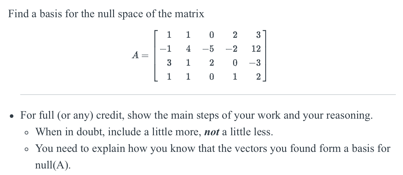 Solved Find a basis for the null space of the matrix | Chegg.com