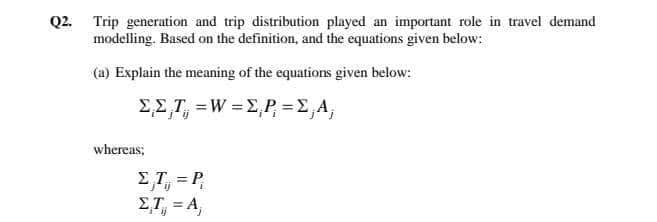 Solved Q2. Trip generation and trip distribution played an | Chegg.com