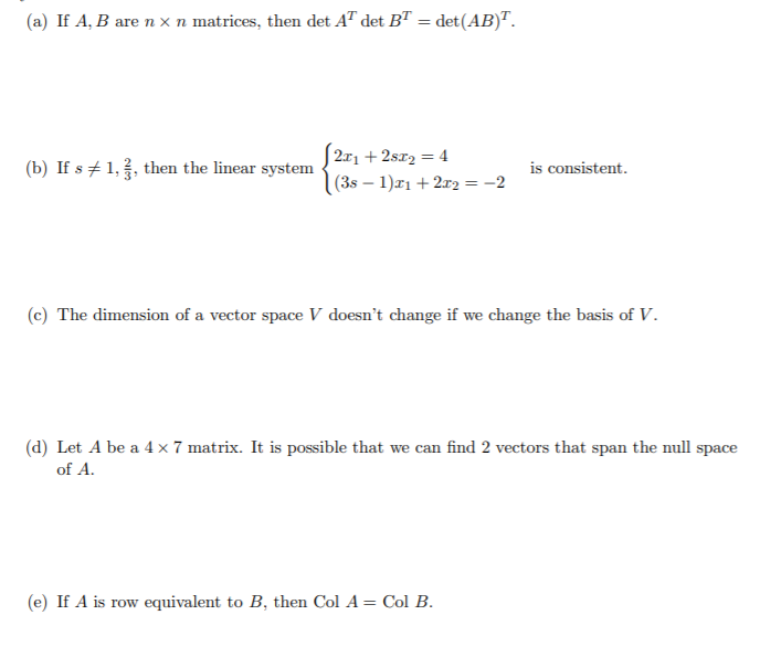 Solved (a) If A, B are n x n matrices, then det AT det BT = | Chegg.com