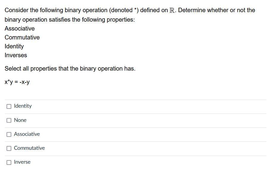 Solved Consider the following binary operation (denoted *) | Chegg.com