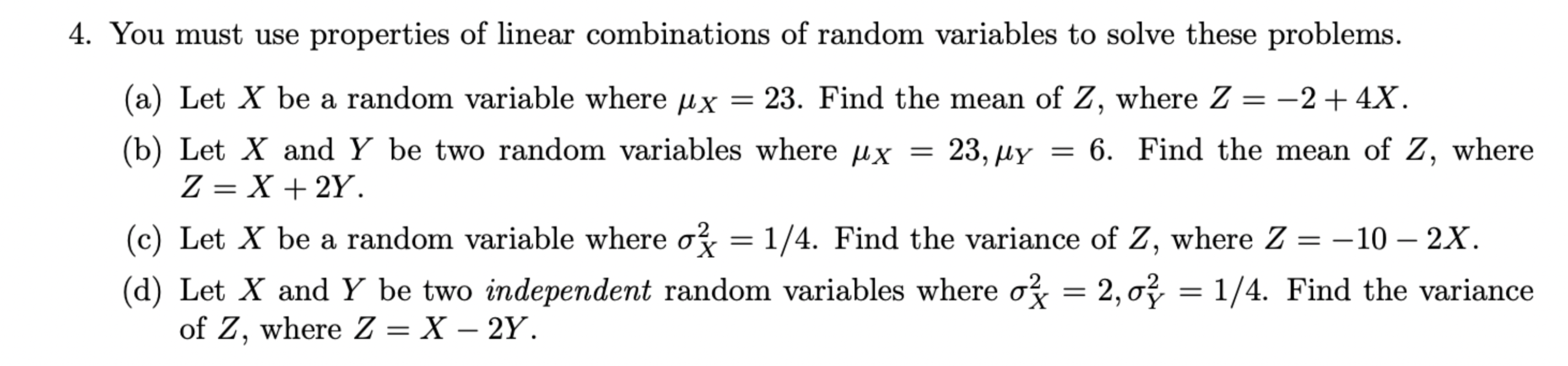 Solved 4. You must use properties of linear combinations of | Chegg.com Solved 4. You must use properties of linear combinations of | Chegg.com