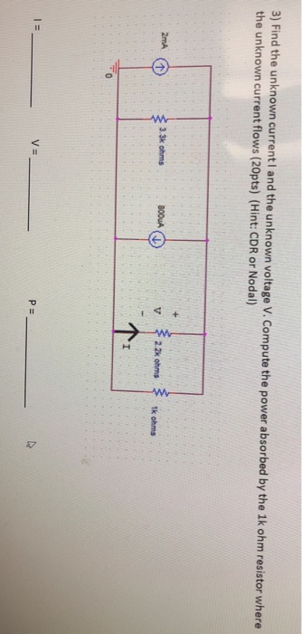 Solved 3) Find the unknown current l and the unknown voltage | Chegg.com