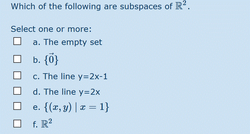 Solved Which of the following are subspaces of R2. Select | Chegg.com