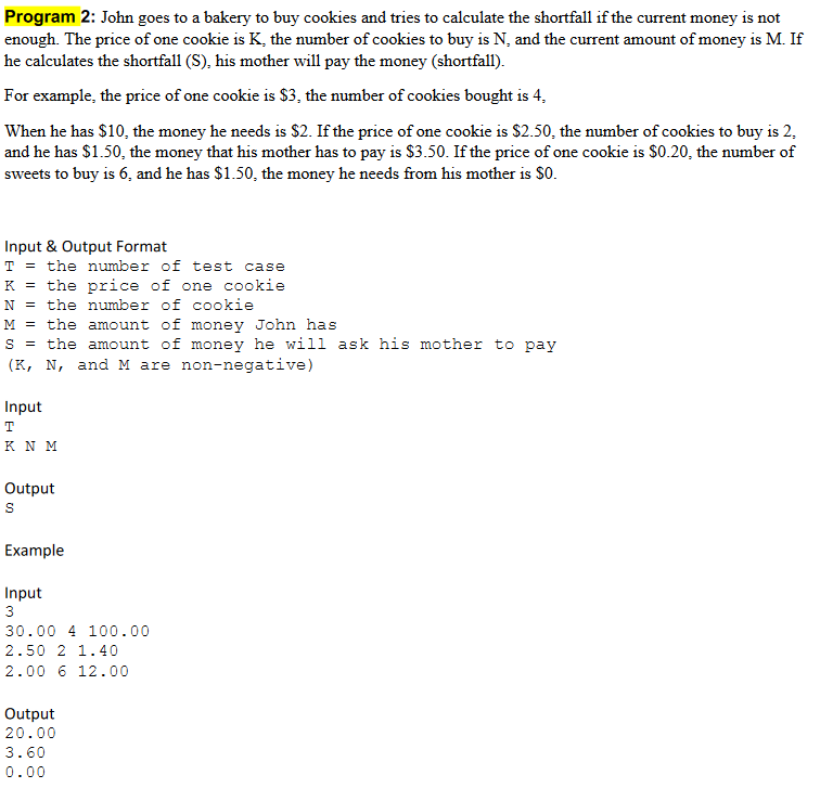 Solved Program 2: John goes to a bakery to buy cookies and | Chegg.com