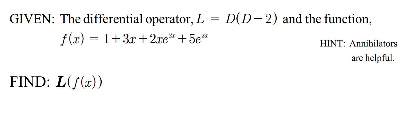 Solved GIVEN: The differential operator, L=D(D−2) and the | Chegg.com