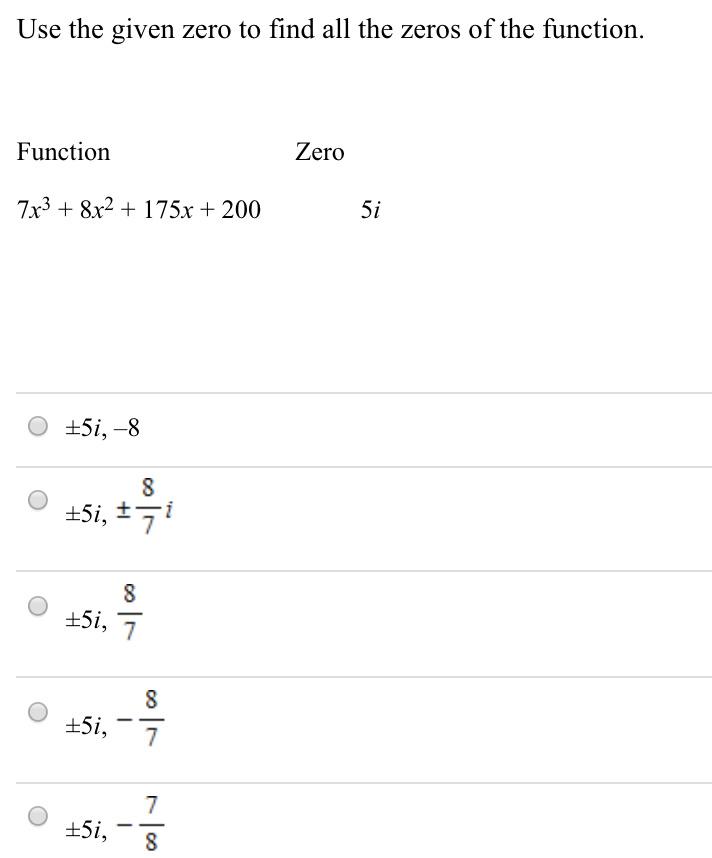 Solved Use the given zero to find all the zeros of the | Chegg.com