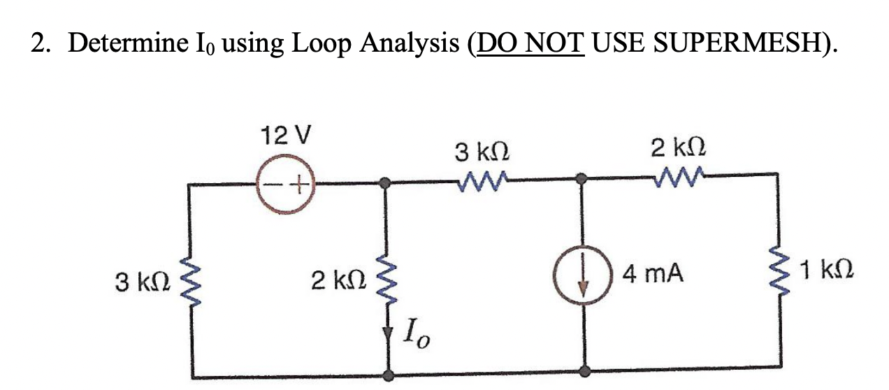 Solved 2. Determine I0 using Loop Analysis (DO NOT USE | Chegg.com