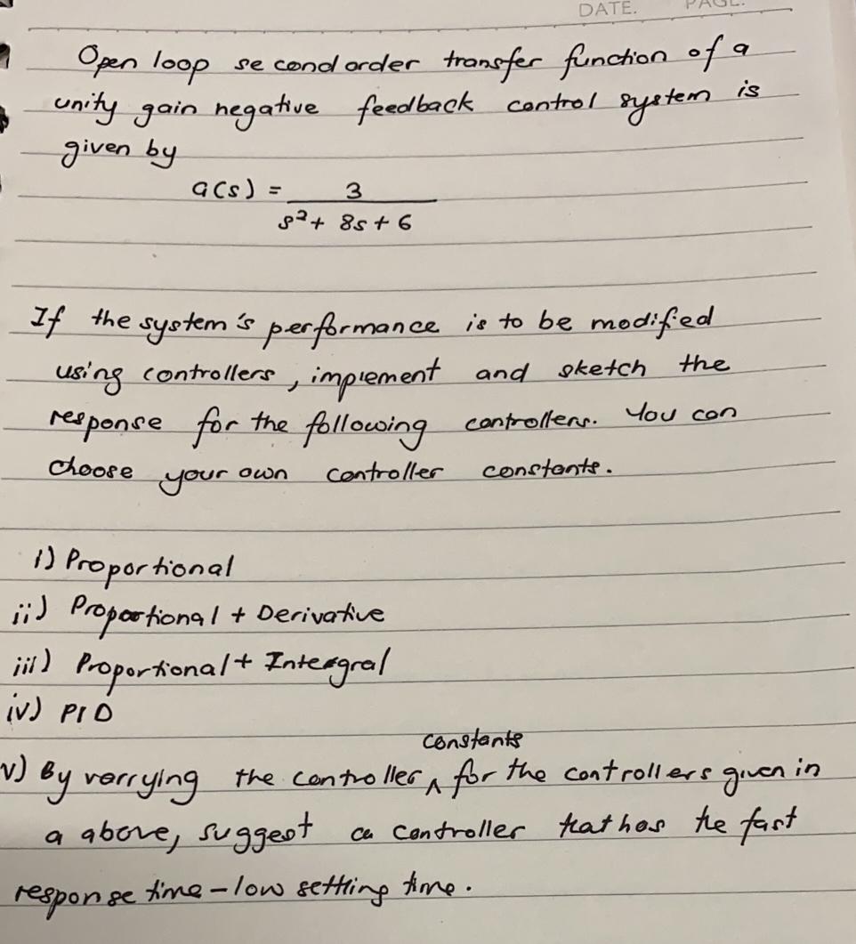 Solved DATE. Open loop second order transfer function of a | Chegg.com