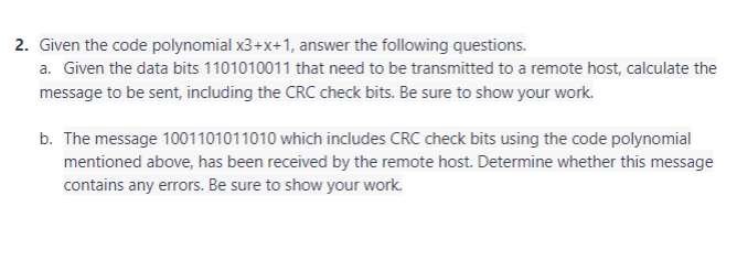 Solved 2. Given the code polynomial x3+x+1, answer the | Chegg.com