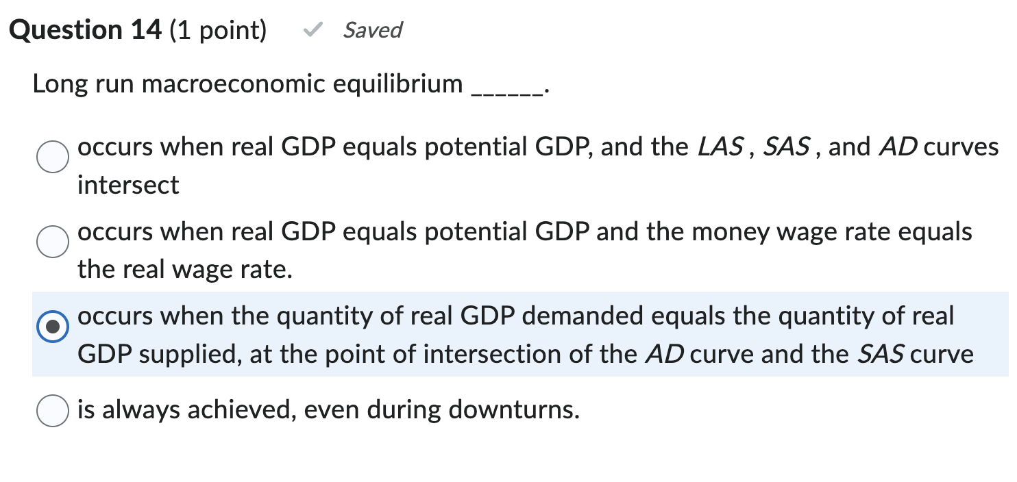 Solved Question 14 (1 ﻿point)Long run macroeconomic | Chegg.com