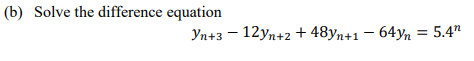Solved (b) Solve the difference equation | Chegg.com