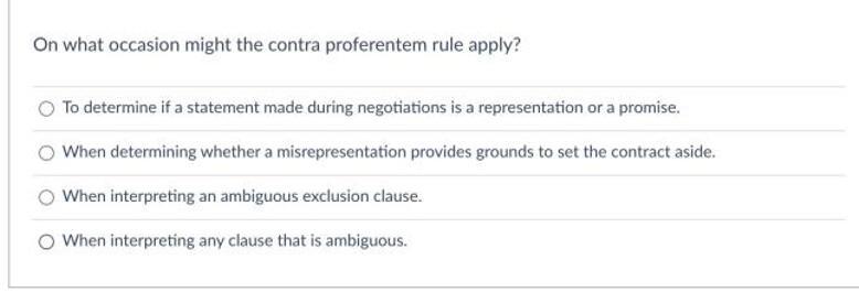 Solved On what occasion might the contra proferentem rule | Chegg.com