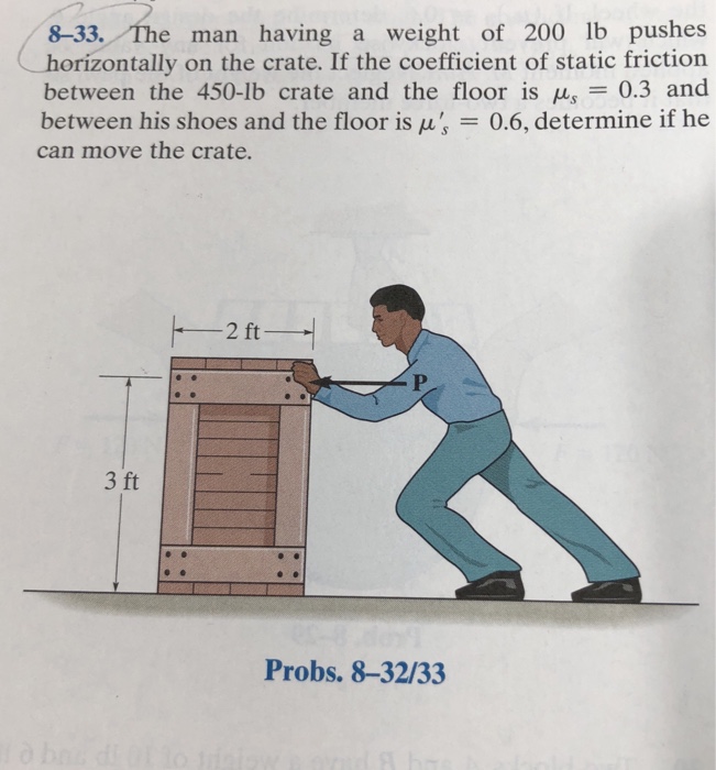 Solved 8-33. The man having a weight of 200 lb pushes | Chegg.com