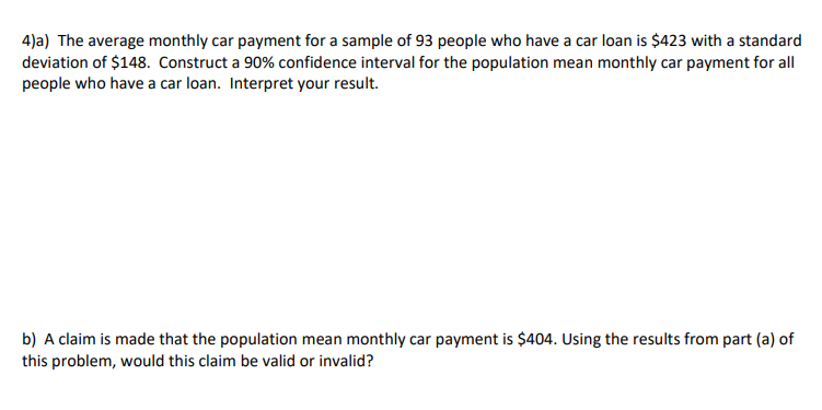 Solved 4)a) The average monthly car payment for a sample of | Chegg.com