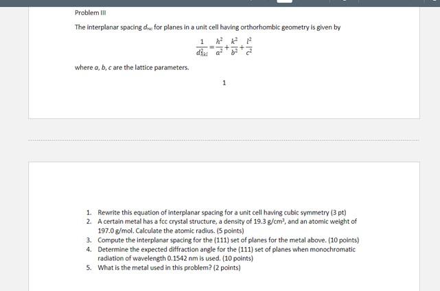 Solved Problem III The interplanar spacing dwit for planes | Chegg.com