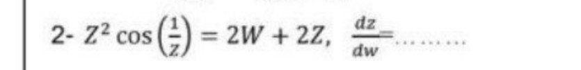 Solved 2- Z2 cos () 2W + 2z, dw | Chegg.com