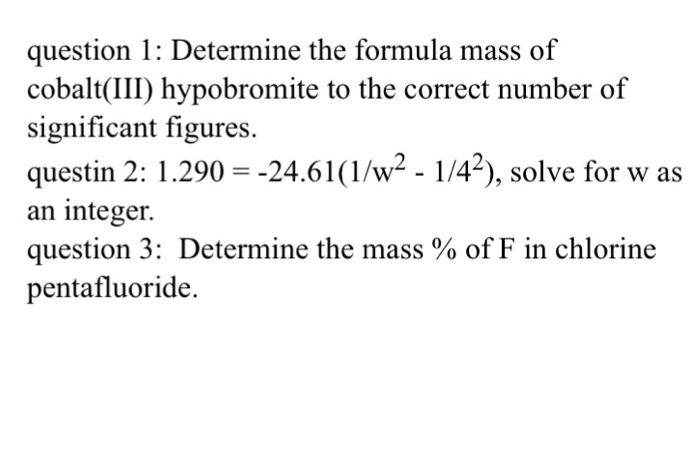Solved Determine the formula mass of cobalt(III) hypobromite | Chegg.com