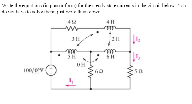 Solved Write the equations in phasor form) for the steady | Chegg.com