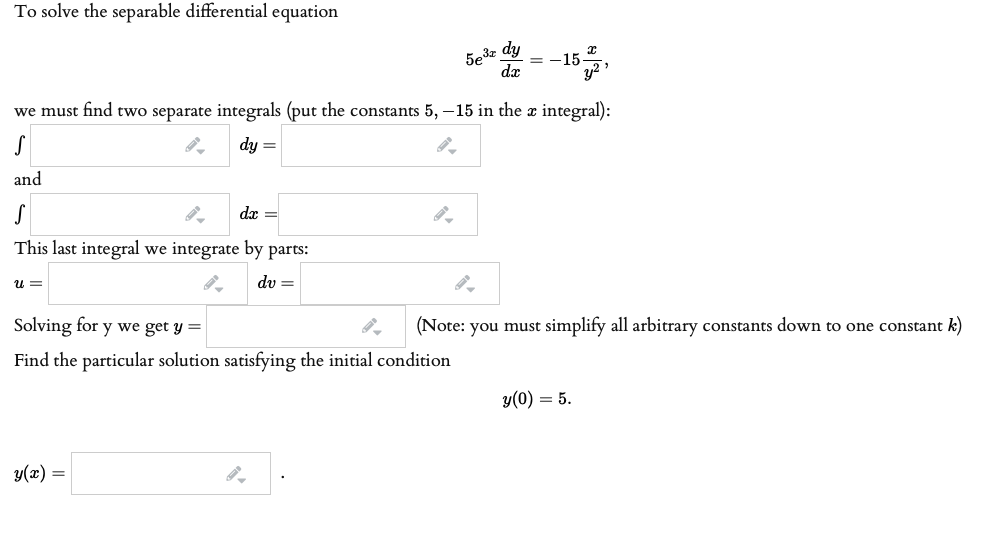 Solved To solve the separable differential equation 2 5e3x | Chegg.com
