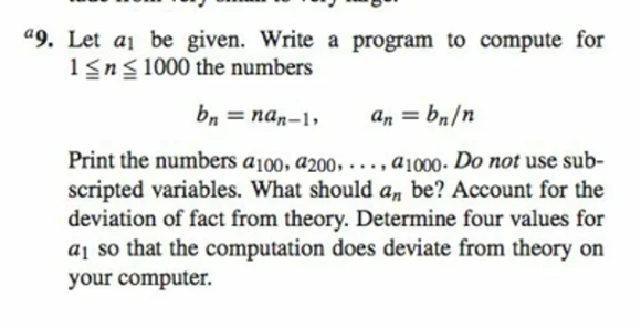 Solved 9. Let a1 be given. Write a program to compute for | Chegg.com